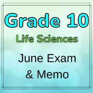 Life Sciences Grade 10 Exam Papers and Memos Download 2023 – South ...