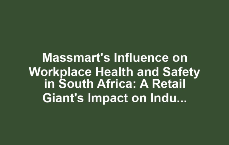 Massmart’s Influence on Workplace Health and Safety in South Africa: A ...